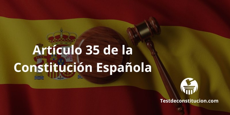 El Artículo 35 de la Constitución Española: Un Puente hacia la Libertad ...