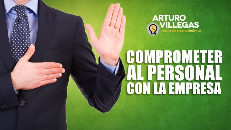 Descubre las claves para comprometer al personal de manera efectiva